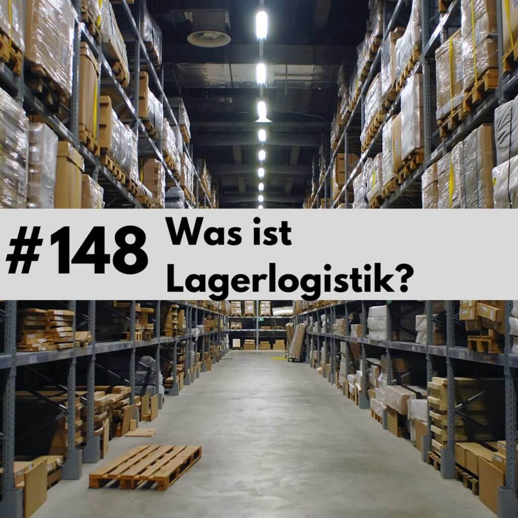 Logistik4punktnull – 148 – Was ist Lagerlogistik? - Logistik4punktnull