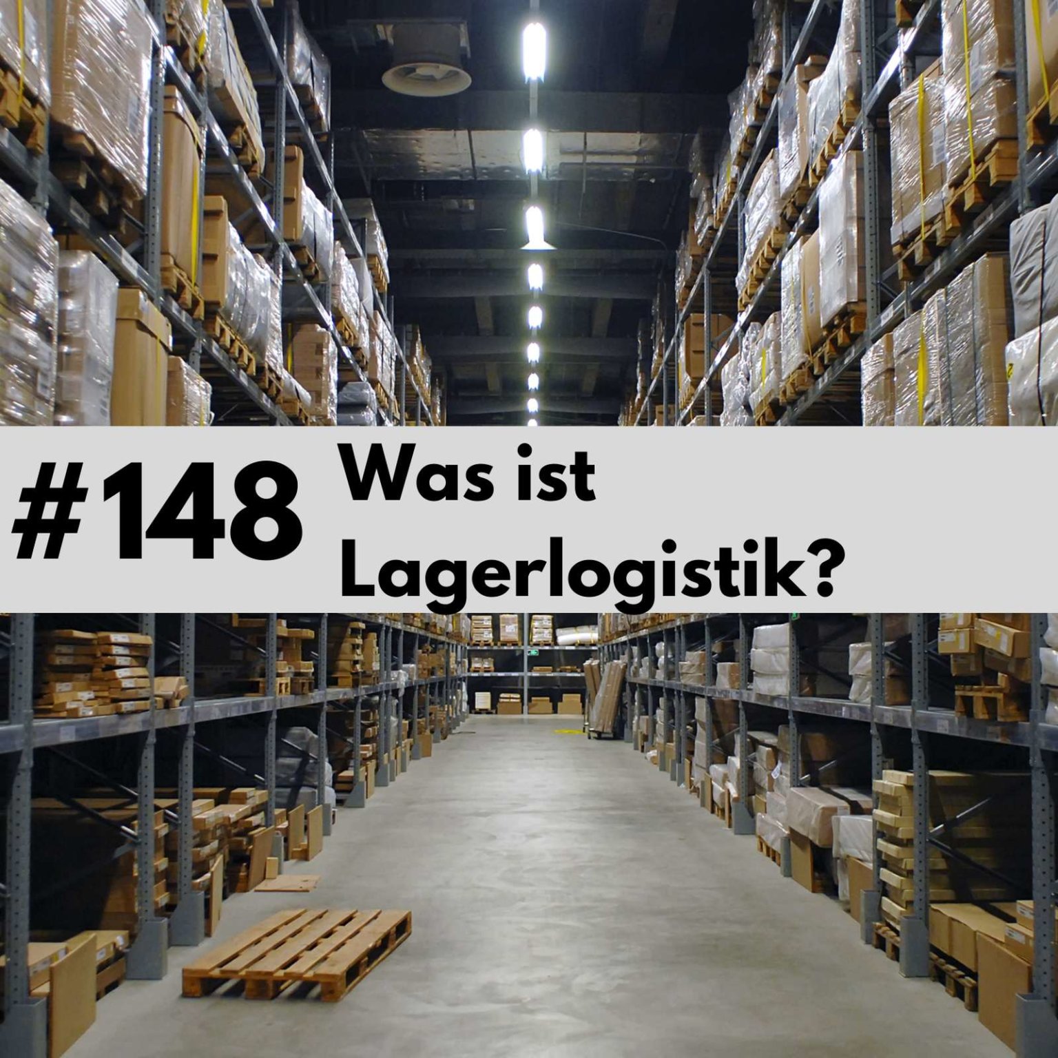 Logistik4punktnull – 148 – Was ist Lagerlogistik? - Logistik4punktnull