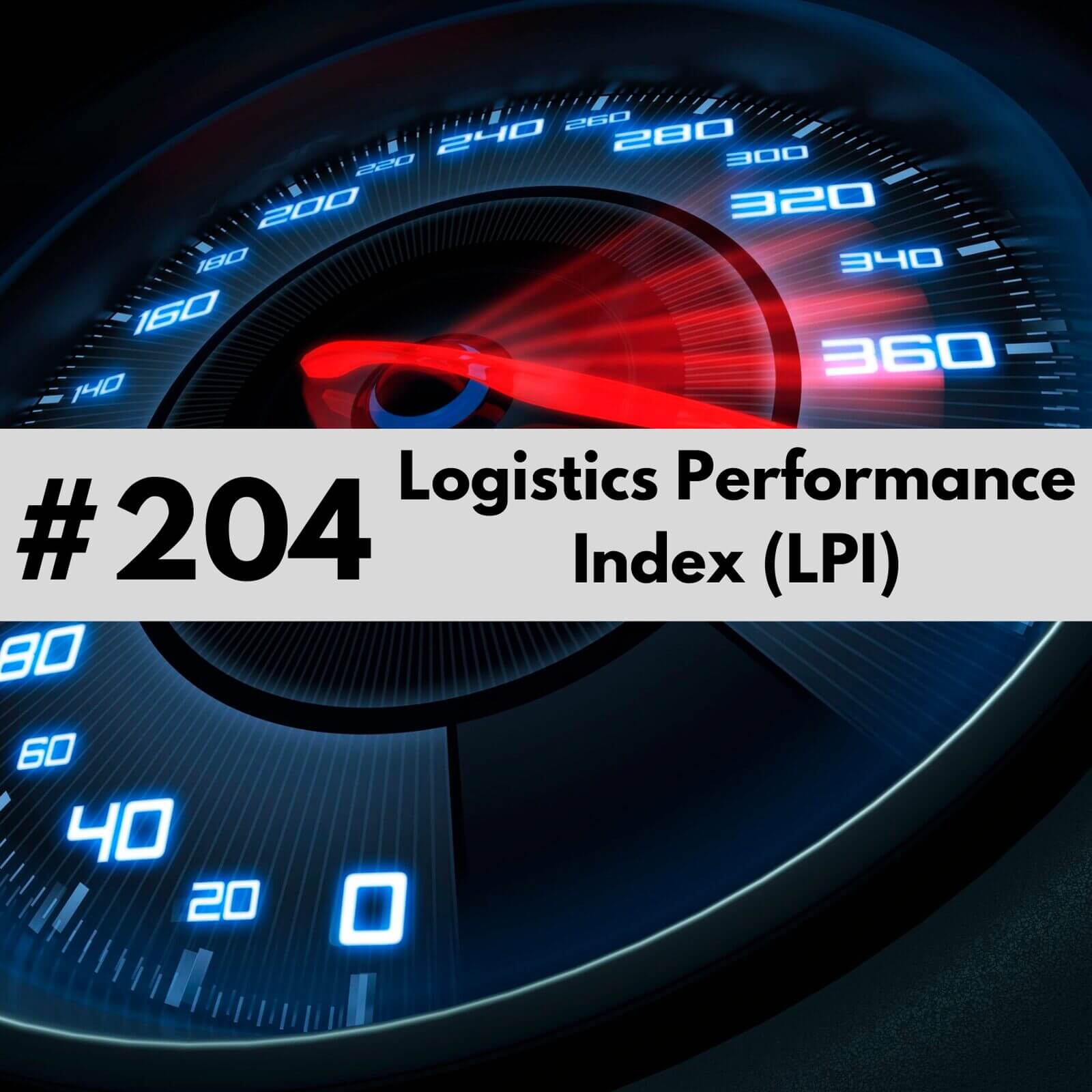 Logistik4punktnull – 204 – Logistics Performance Index